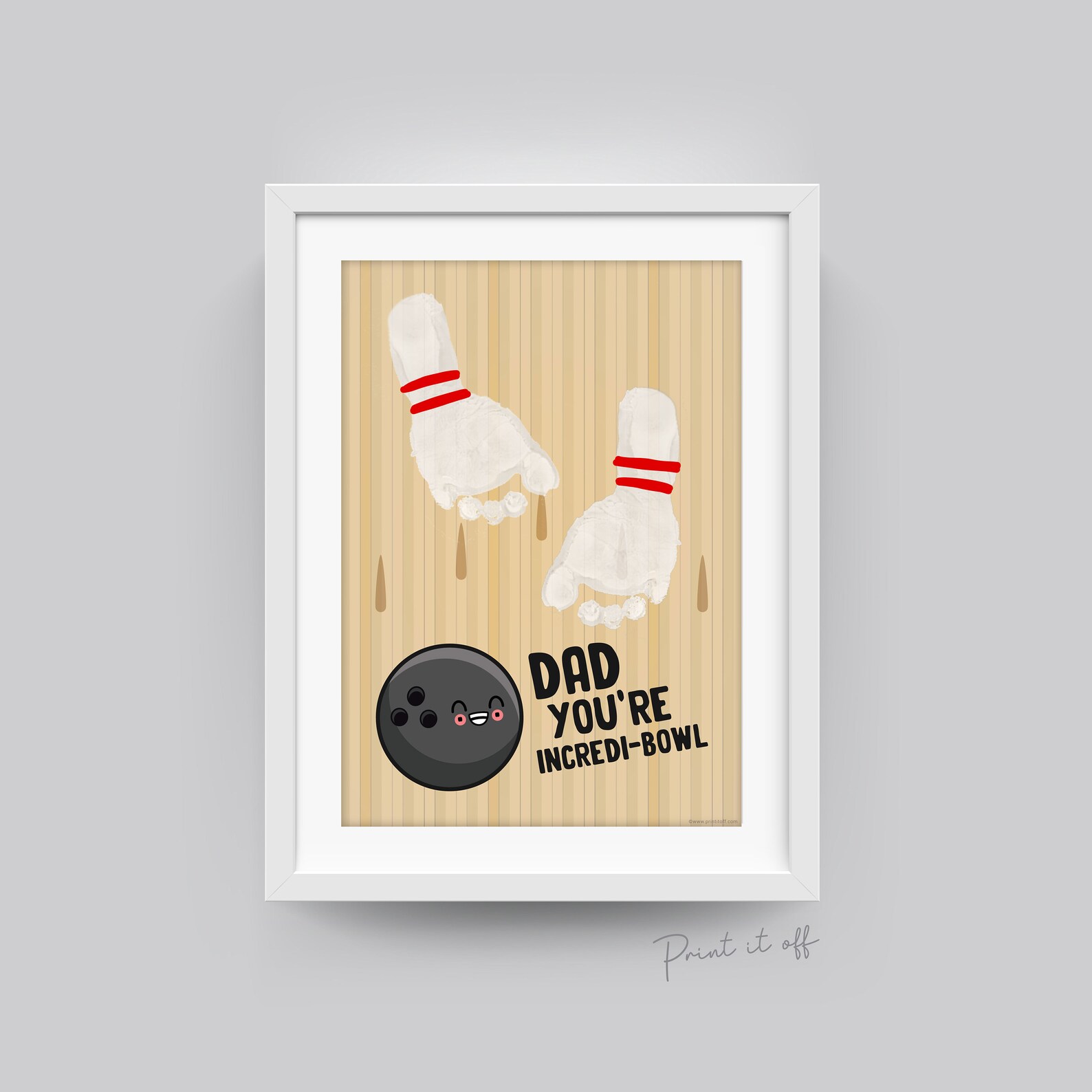 Dad Your Incredible Bowling Bowl / Footprint Art Craft Father's Day ...