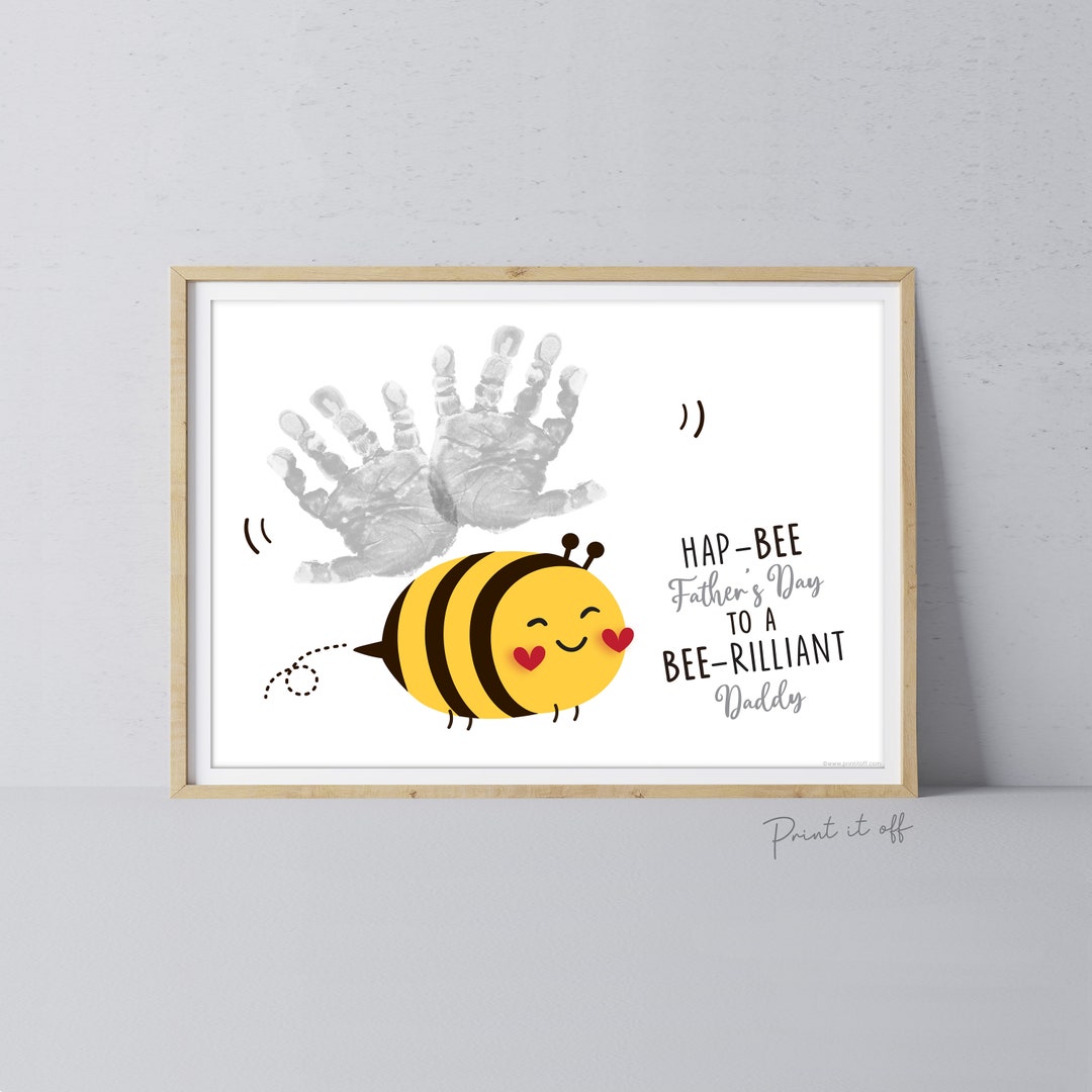 Hap-bee Fathers Day Daddy Dad / Handprint Footprint Art Craft / Bumble ...