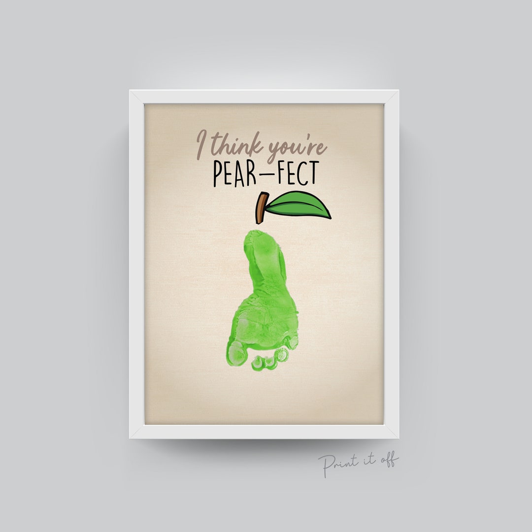 I Think You're Pear-fect / Pear Foot / Footprint Handprint Art ...