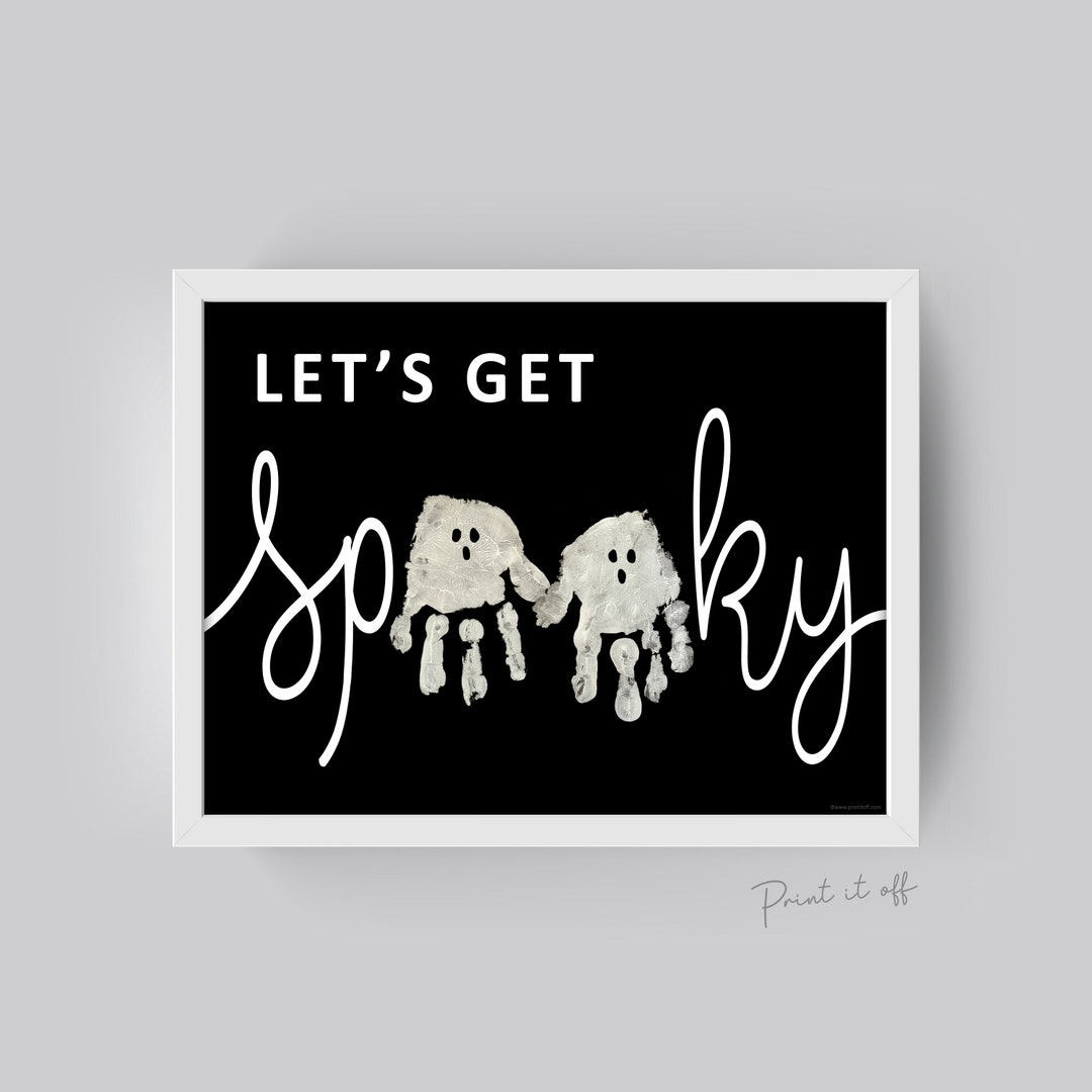 Let's Get Spooky / Handprint Footprint Art / Ghost First 1st Halloween ...