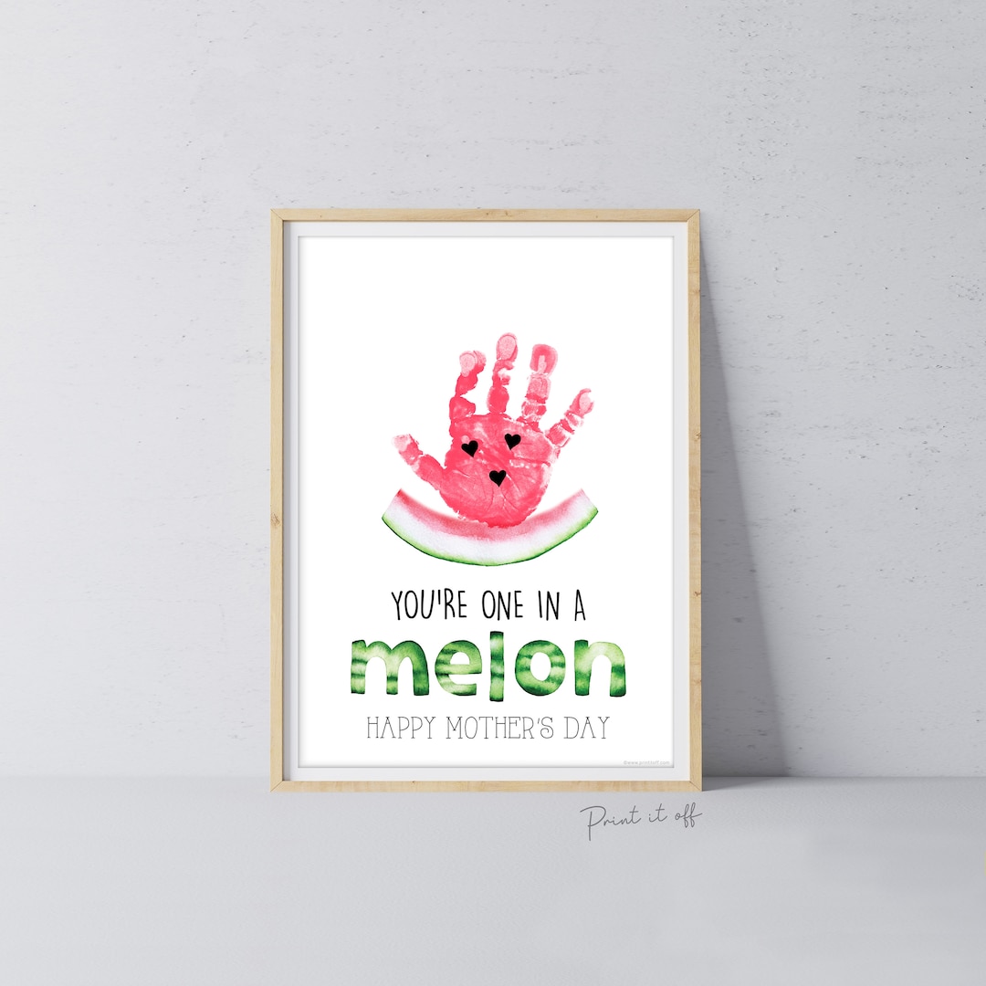 One in A Melon Million Happy / Mother's Day / Handprint Hand Art Craft ...