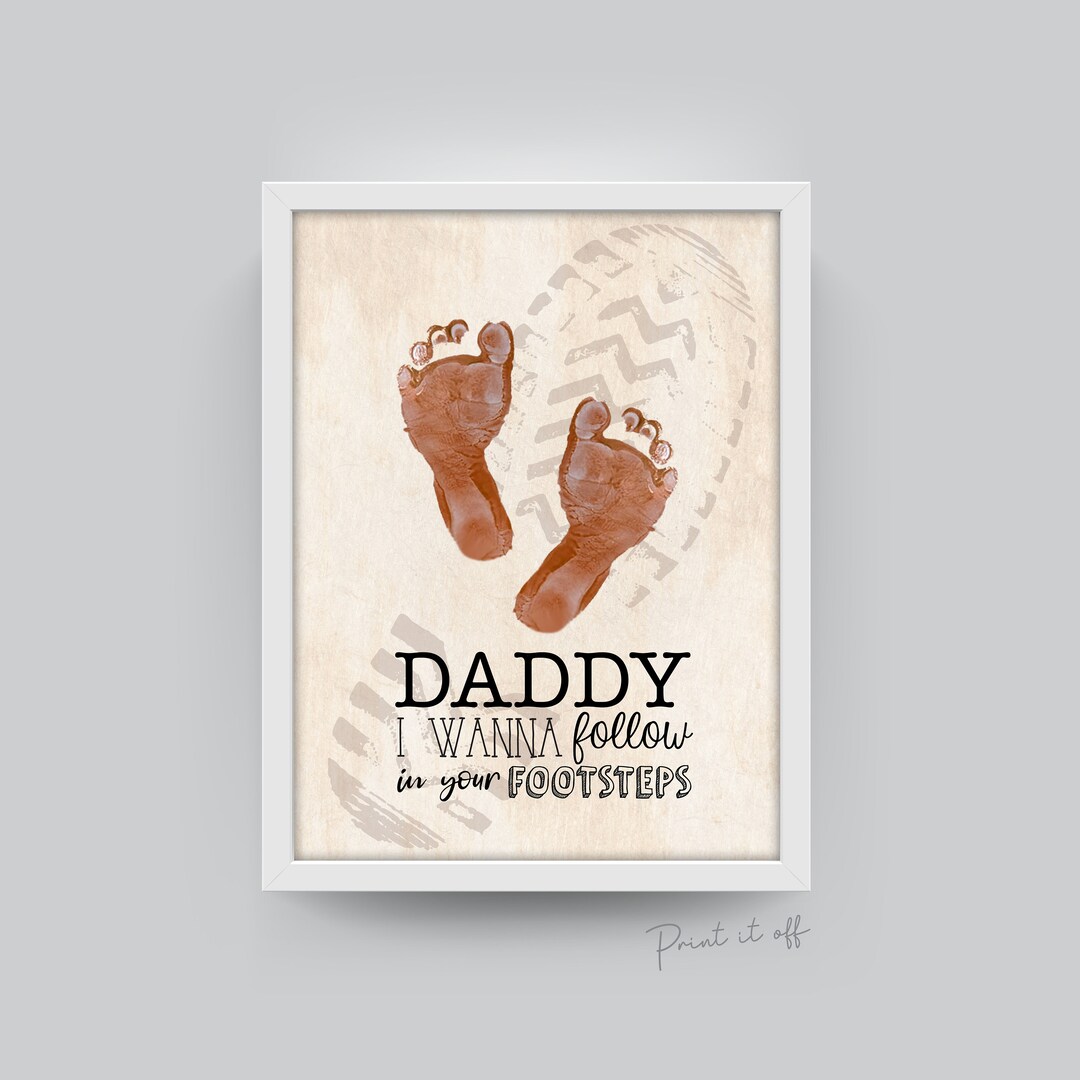 Daddy I Wanna Follow in Your Footsteps / Boot Footprint Art / Father's ...