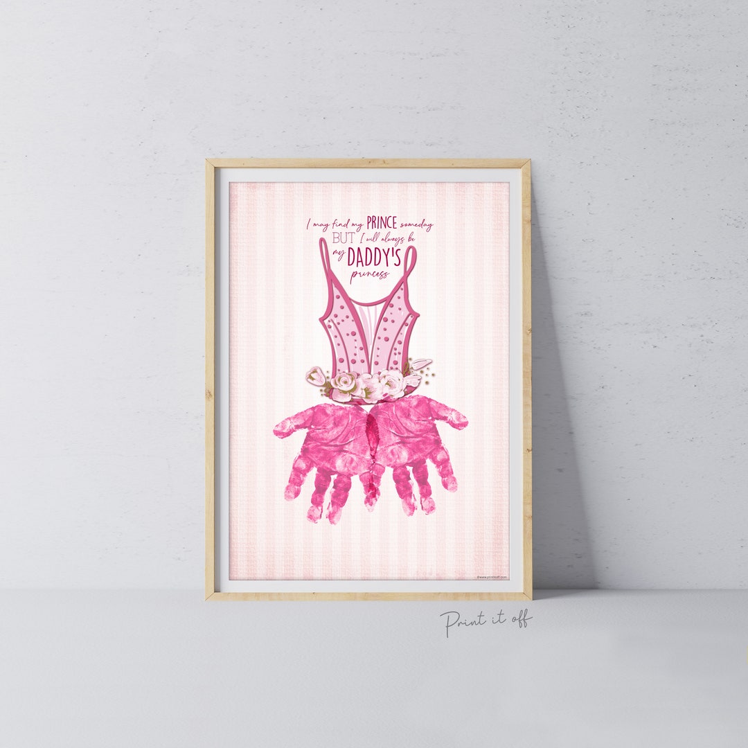 Daddys Princess Dress / Hand Handprint Art / Fathers Day Birthday Dad ...