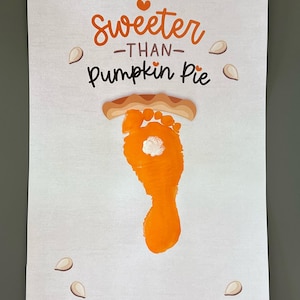 Sweeter Than Pumpkin Pie / Footprint Art Craft / Thanksgiving Fall ...