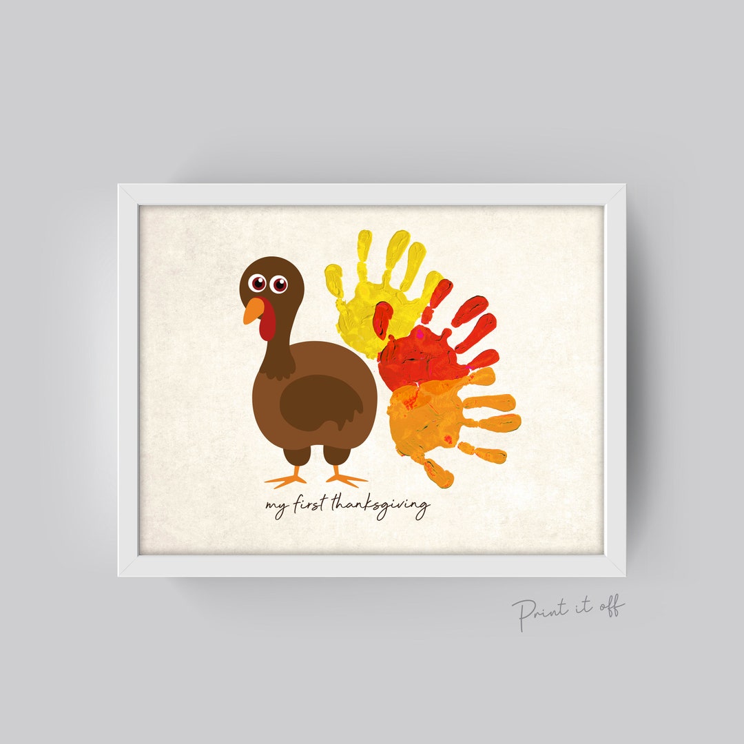 My First Thanksgiving / Happy Thanksgiving Turkey / Handprint Art Craft ...