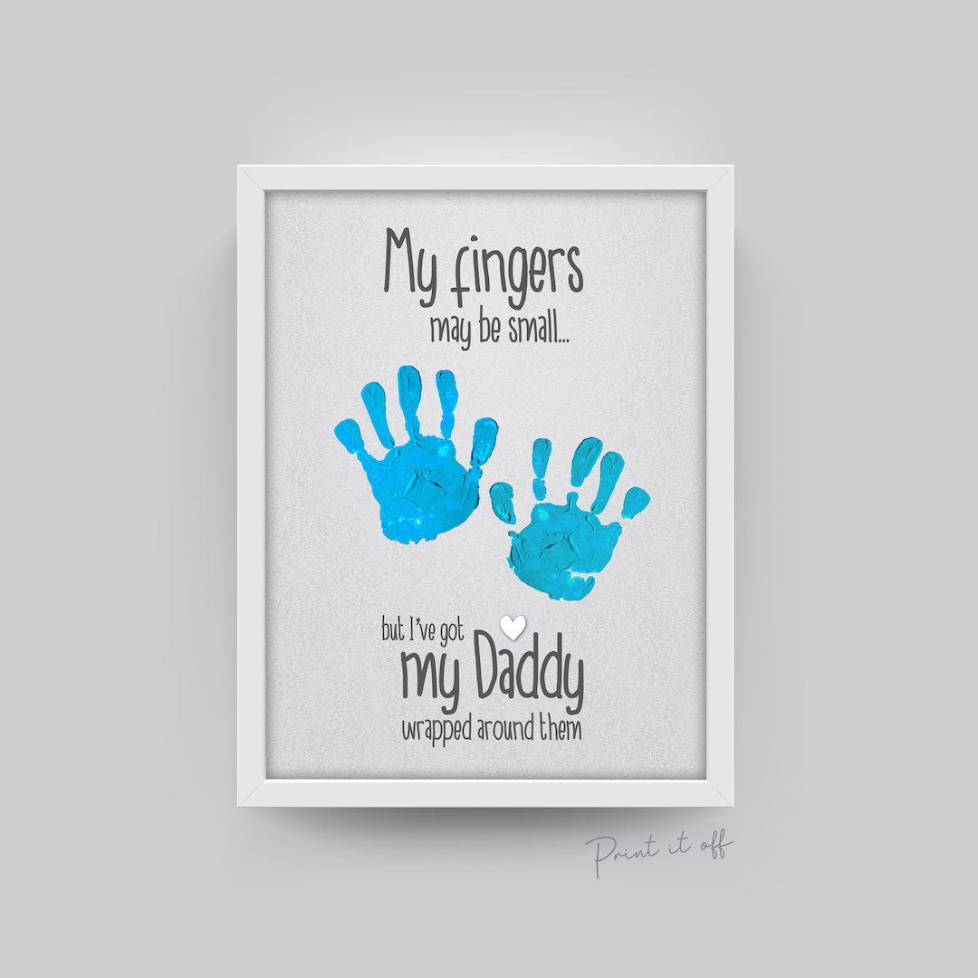 My Fingers May Be Small but I Have Daddy Wrapped Around Them ...