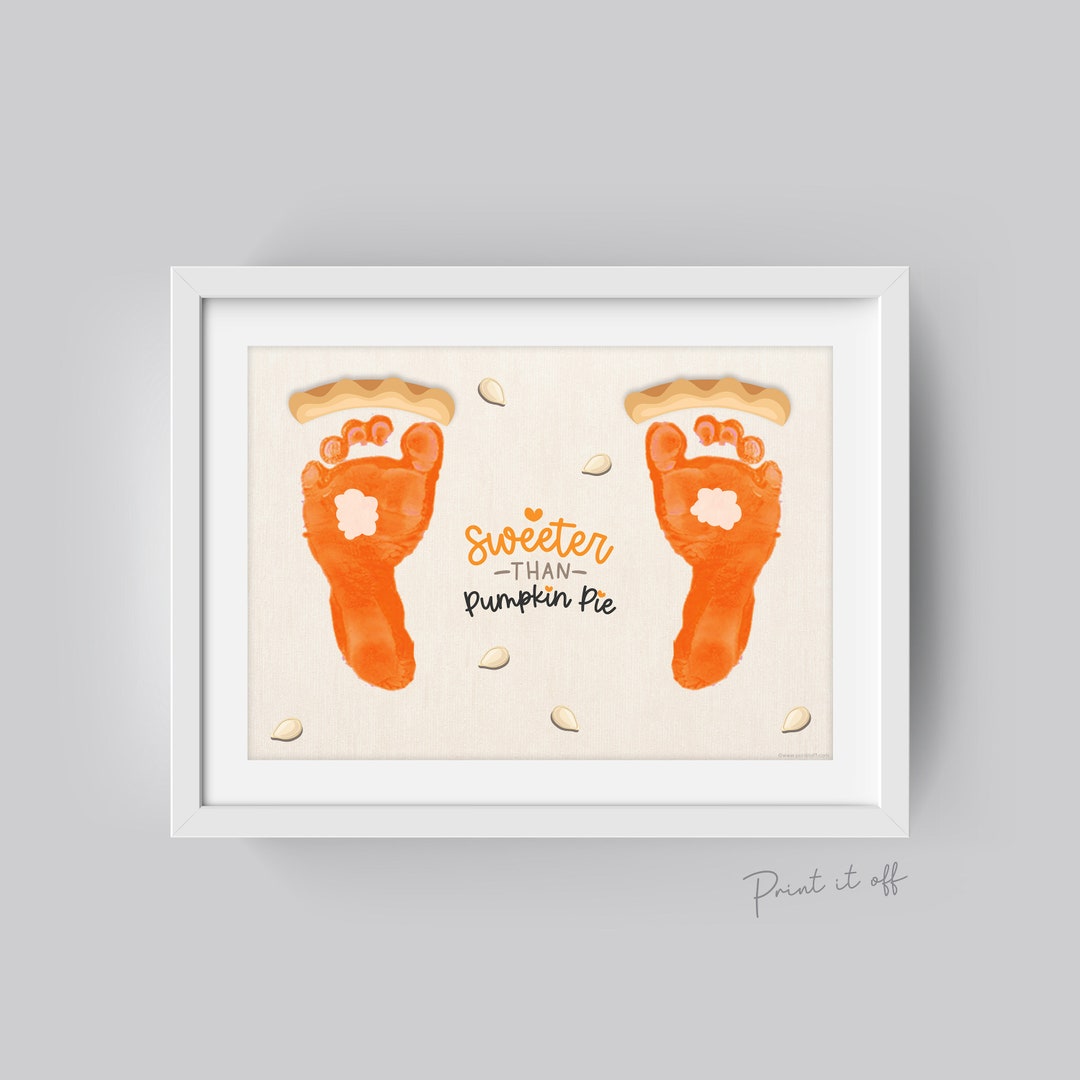 Sweeter Than Pumpkin Pie / Footprint Art Craft / Thanksgiving Fall ...
