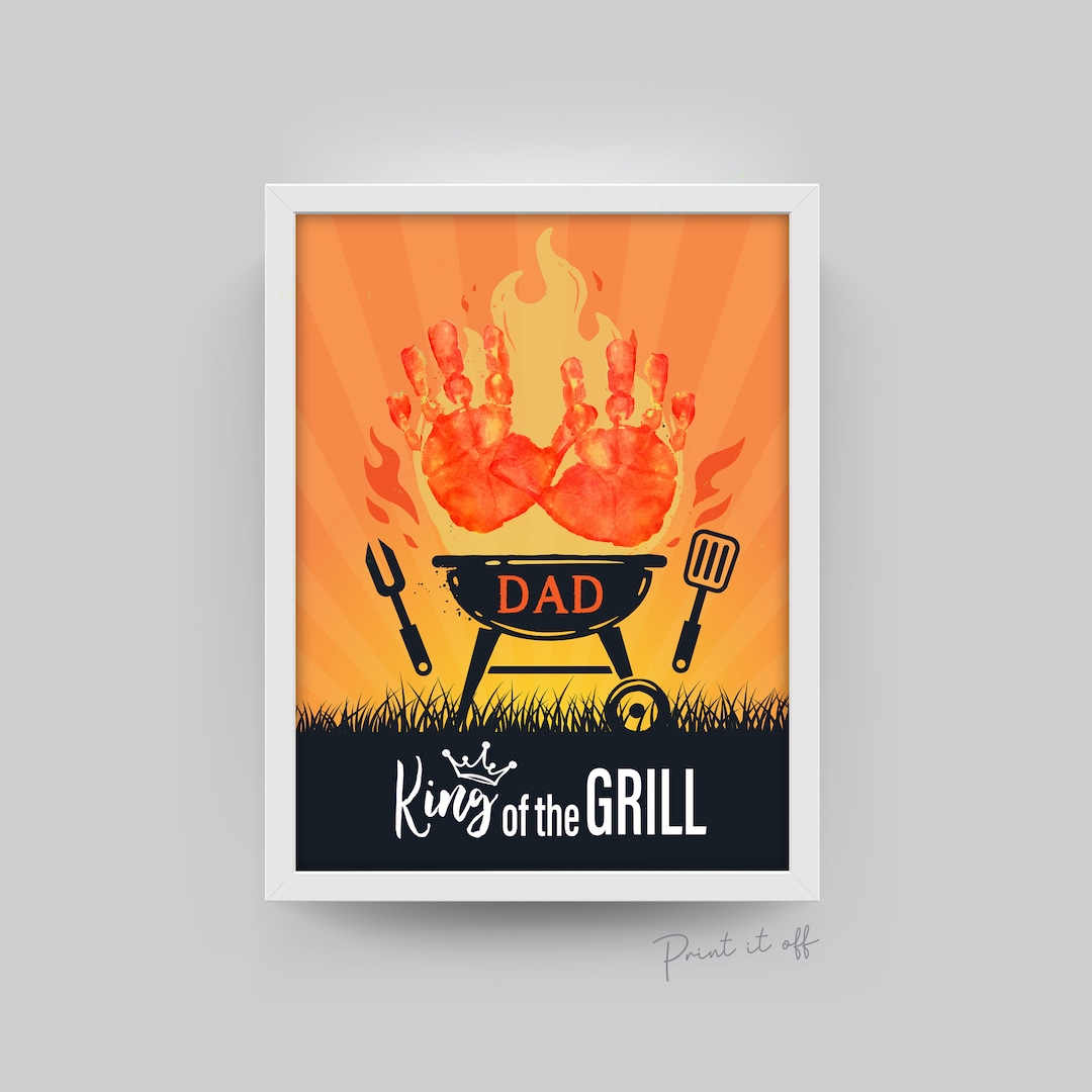 Dad King of the Grill / BBQ Grill Master / Handprint Hand Art Craft ...