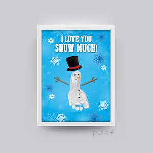 I Love You Snow Much / Snowman Footprint Handprint / Christmas Winter ...