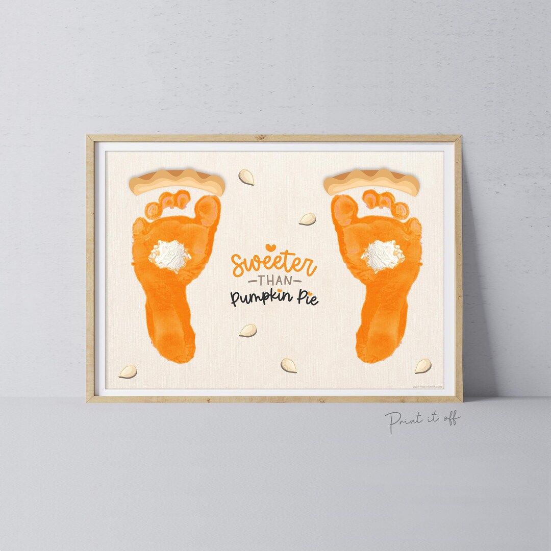 Sweeter Than Pumpkin Pie / Footprint Art Craft / Thanksgiving Fall ...