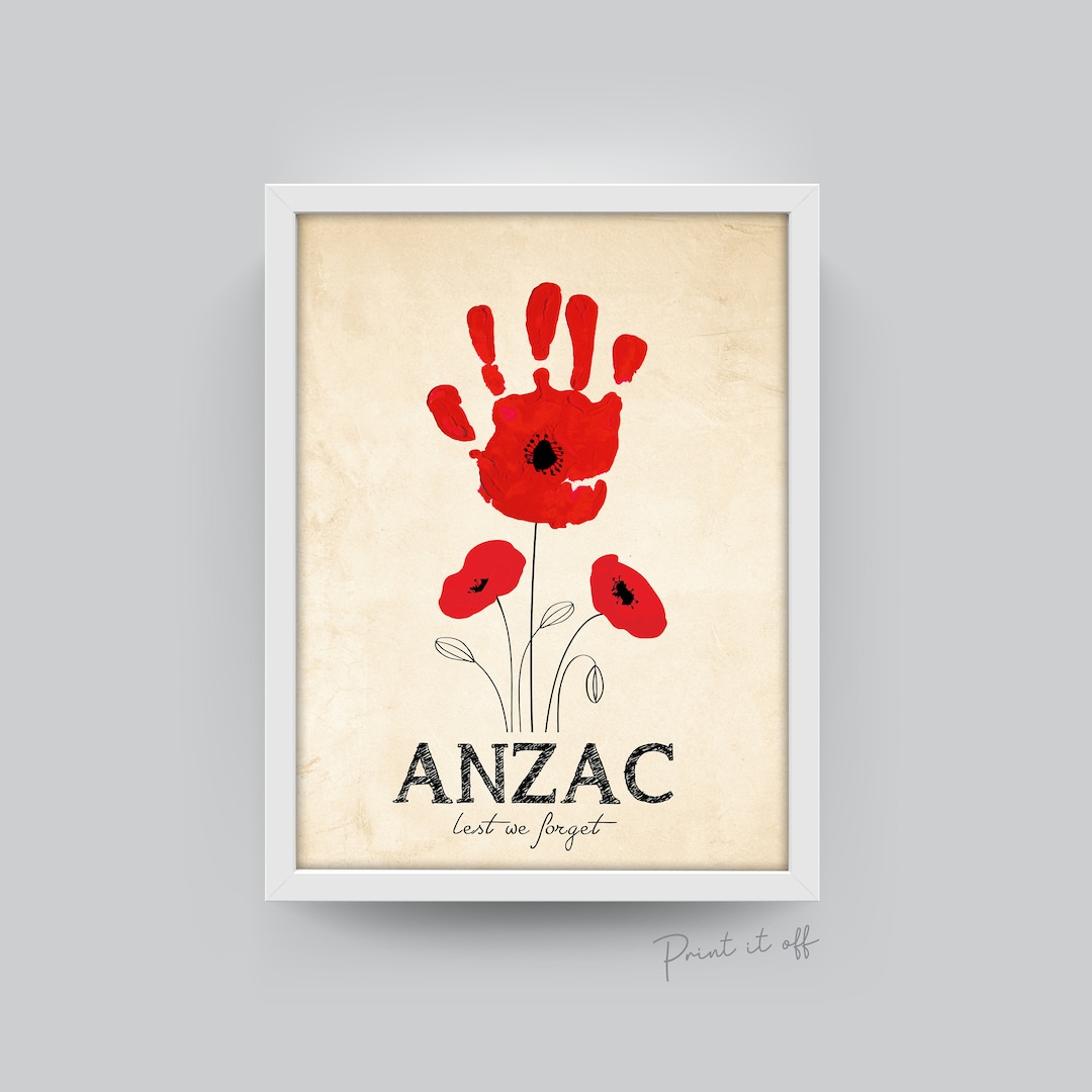 ANZAC - Remembrance Day / Handprint Art / Lest We Forget / Poppy Flower ...