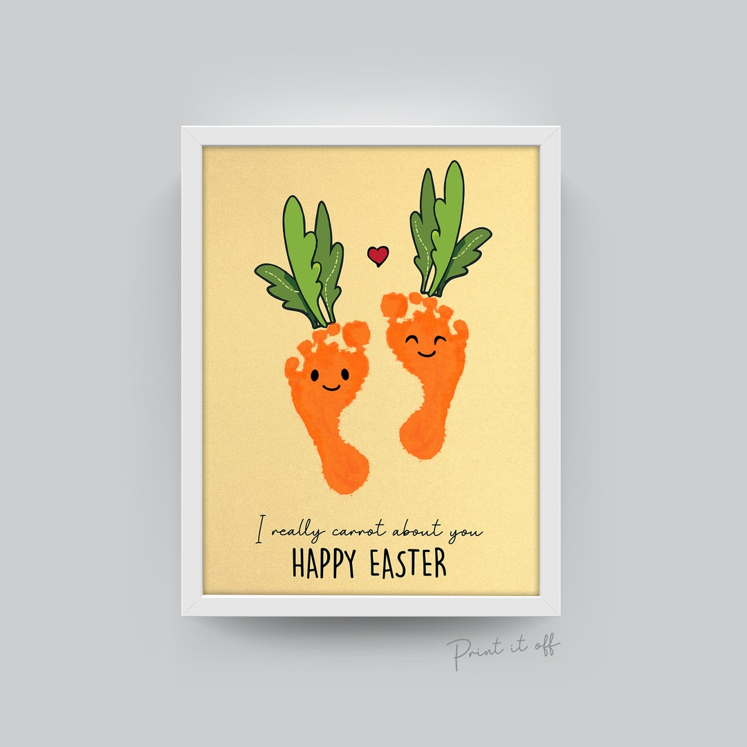 I Really Carrot About You / Footprint Art / Easter Card / Kids Baby ...