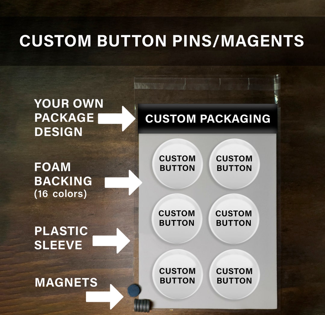 2.25 Inch Custom Button and Magnet With Free 6 Button Packaging, Custom Pins, Personalized ...
