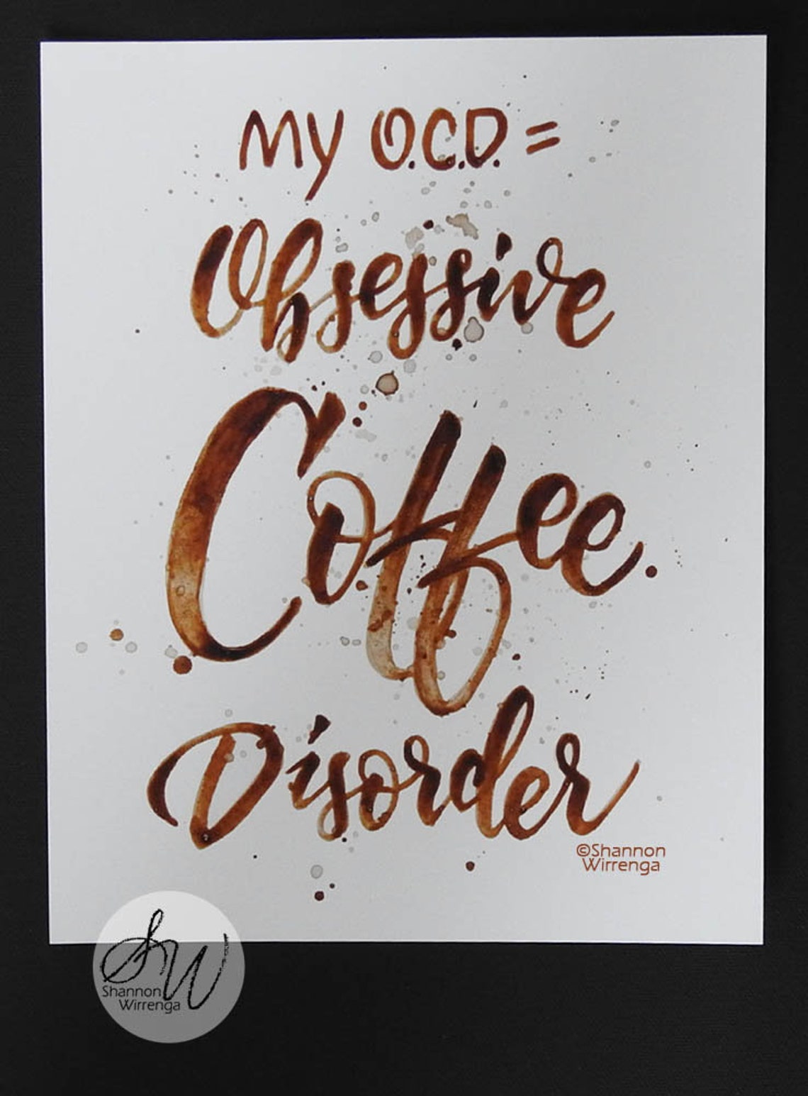 OCD Coffee, Obsessive Coffee Disorder, Humorous Quote, Sarcasm Quote ...