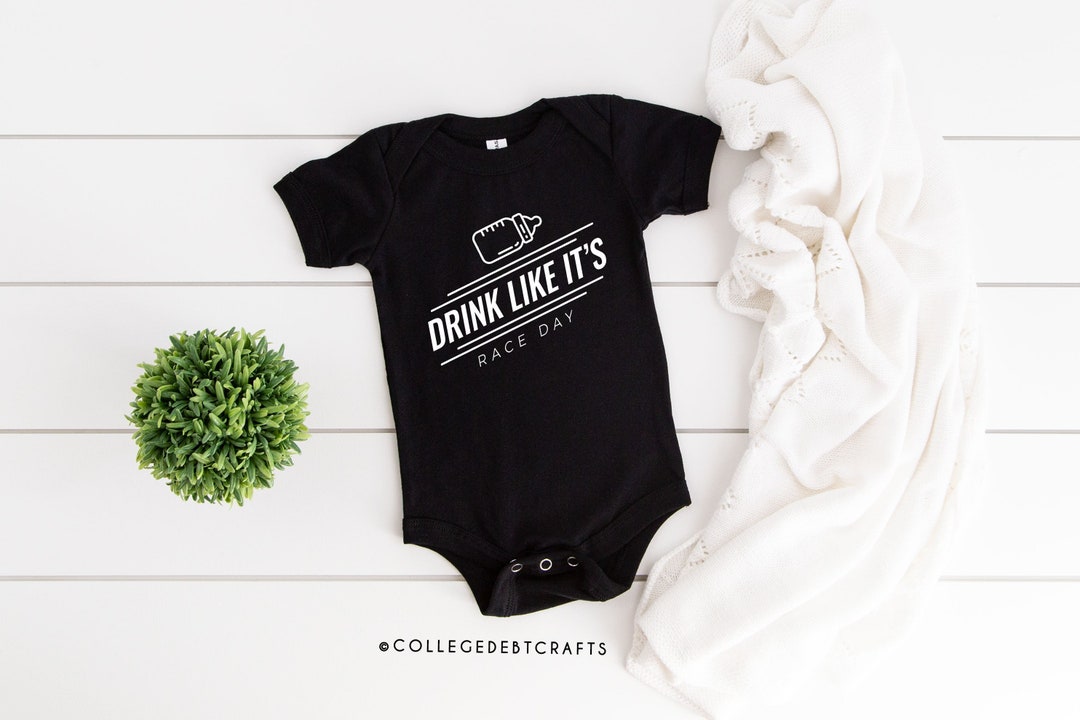 Drink Like It's Race Day Baby Onesie | Raceday | Indycar | Unisex Fit ...