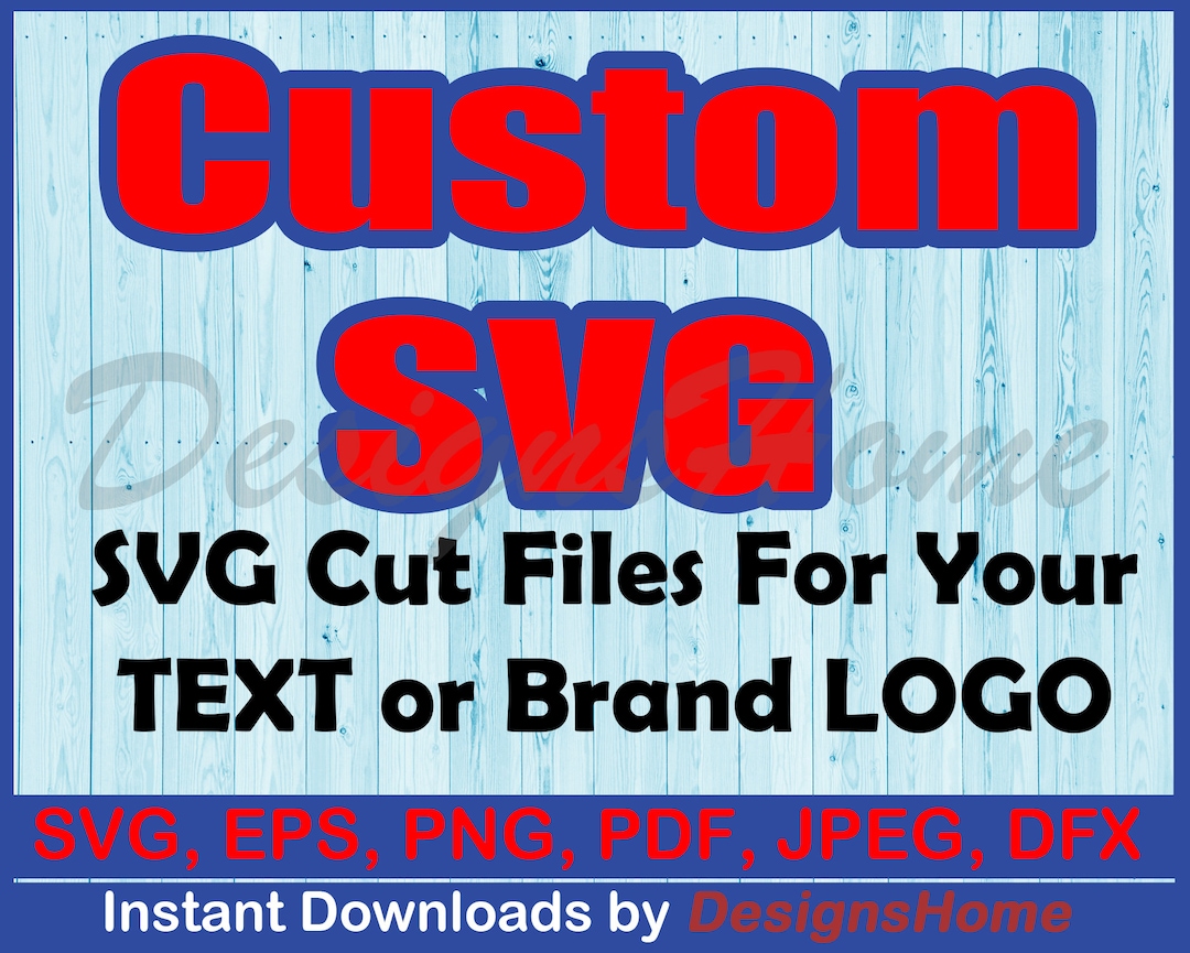Custom SVG for Your Text, Image or Logo, Request Custom Svg, Text Svg ...