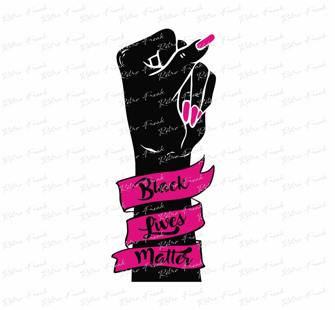 Black Lives Matter Svg BLM Svg Files Fist Svg File Svg Women - Etsy