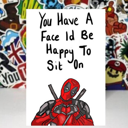 You Have A Face I'd Be Happy to Sit on Deadpool - Etsy