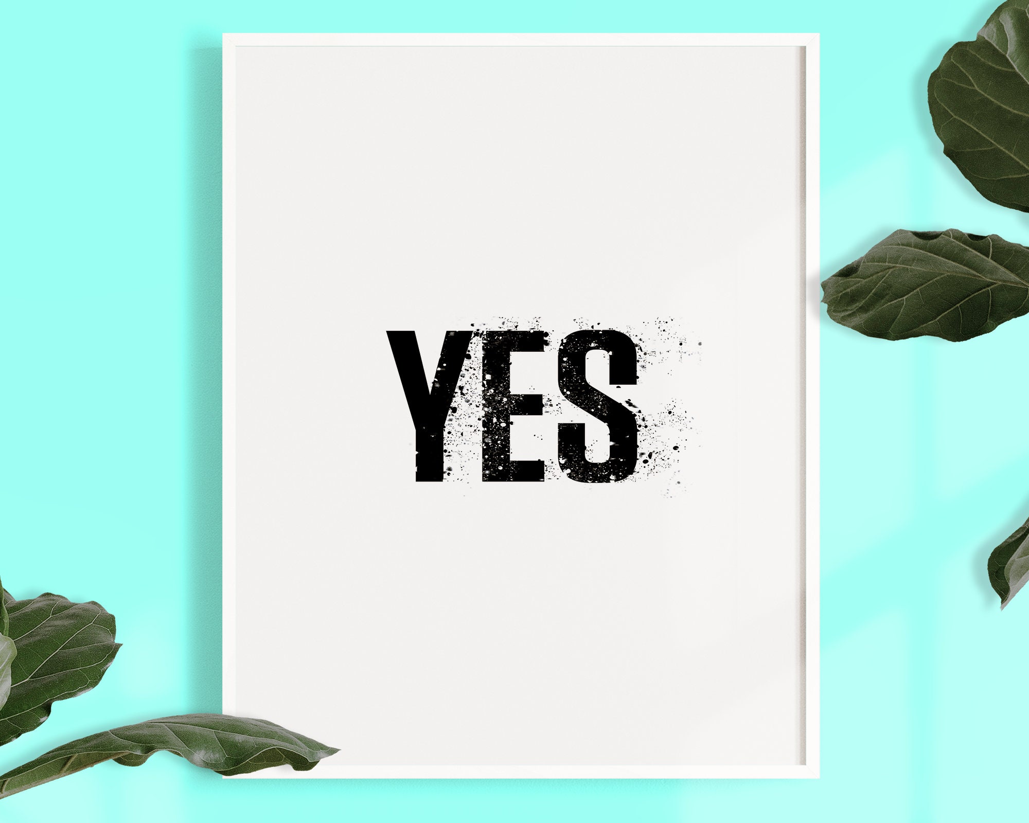 Yes Sign, Yes Wall Art, Yes Printable, Inspirational Wall Art, Home ...