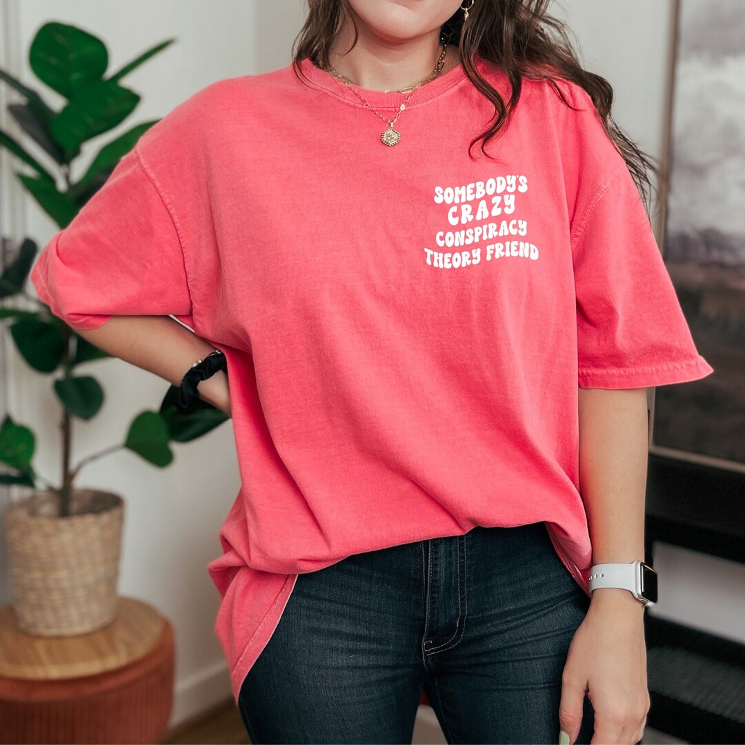Conspiracy Theory Friend Tee - Conspiracy Theory Shirt - Etsy