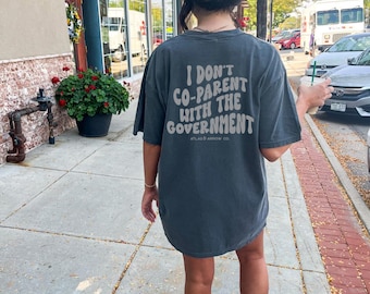 I Don't Co-parent With the Government Shirt, Freedom, Political Shirt ...