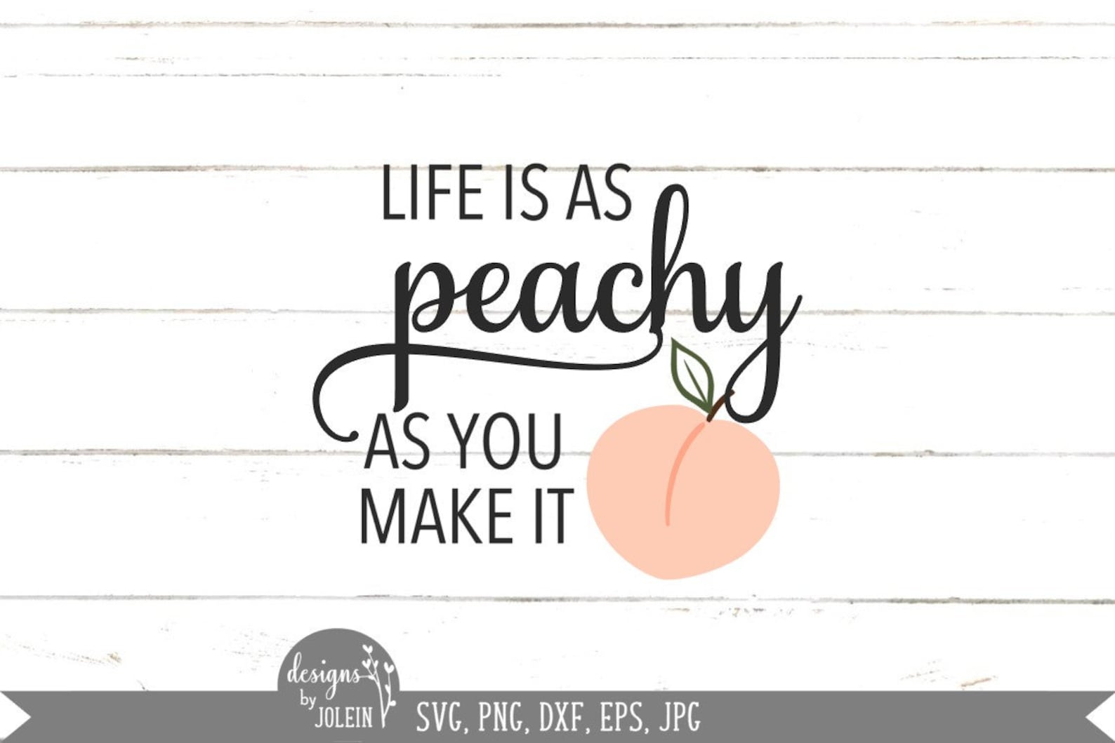 Life is as Peachy as You Make It Farmhouse SVG Png Eps - Etsy