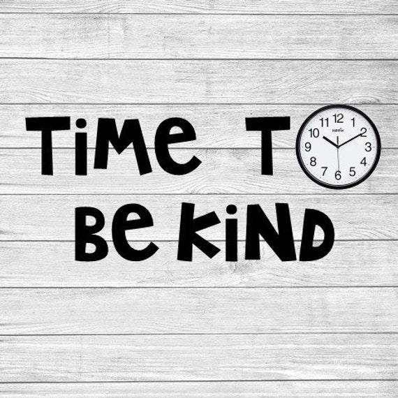 Time to Be Kind Vinyl Decal | Etsy