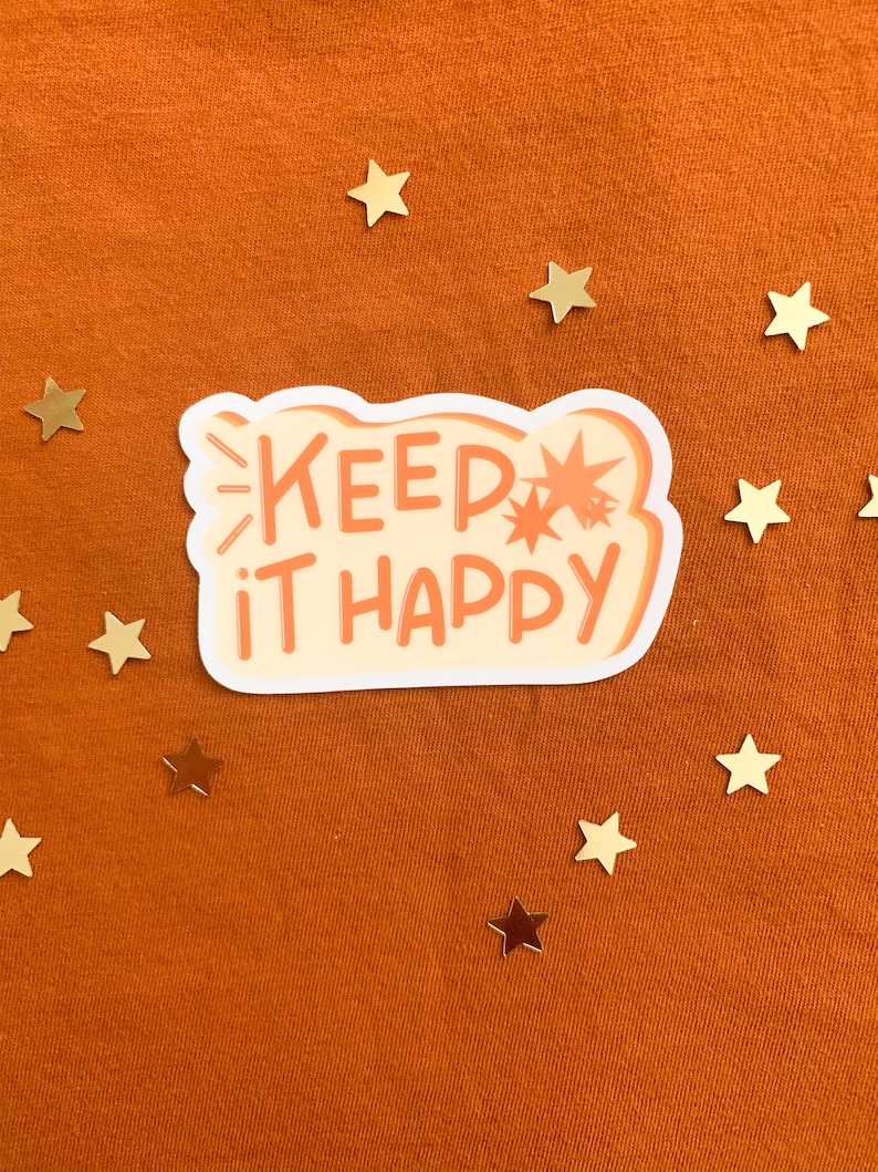 Keep It Happy // Vinyl Sticker - Etsy