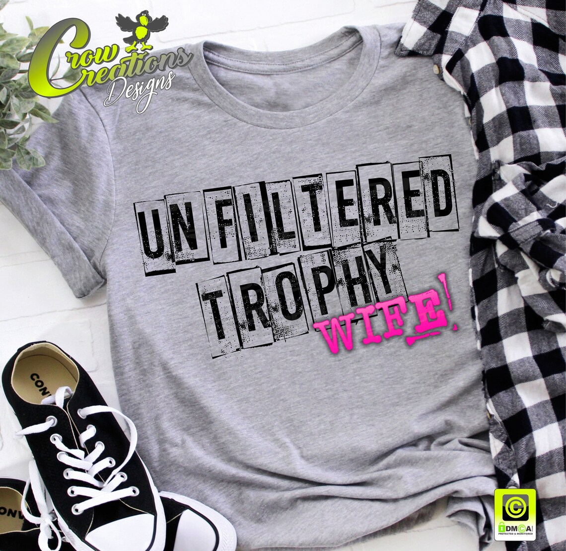 Unfiltered Trophy Wife PNG Sublimation Racing Design Dirt - Etsy