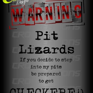 Warning Pit Lizards, Sublimation Racing Png, Sublimation Png, Racing ...