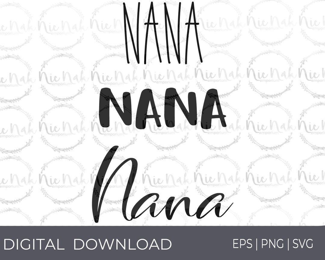 Nana Schriften in drei Schriften | svg | png | eps | | Digitaler ...