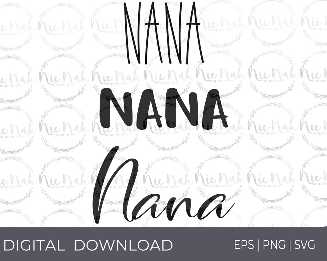 Nana Scripts in Three Fonts | Svg | Png | Eps | | Digital Download ...