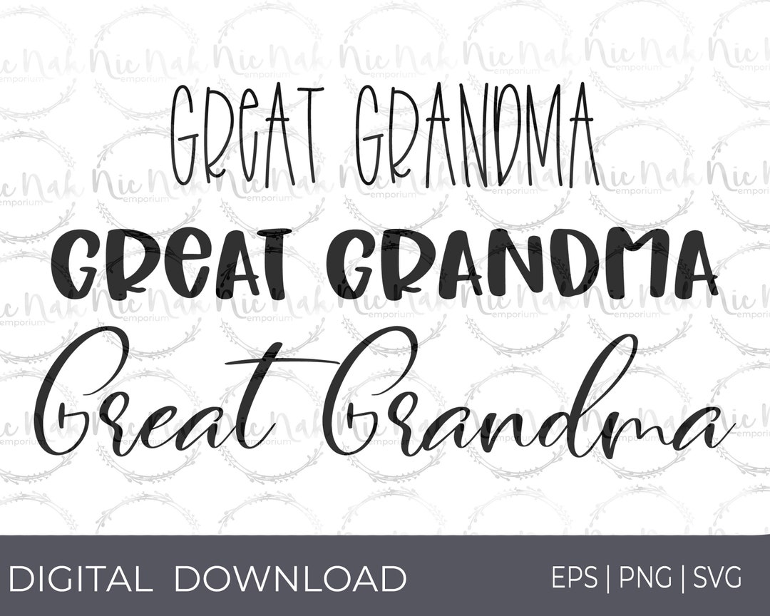 Great Grandma Scripts in Three Fonts | Svg | Png | Eps | | Digital ...