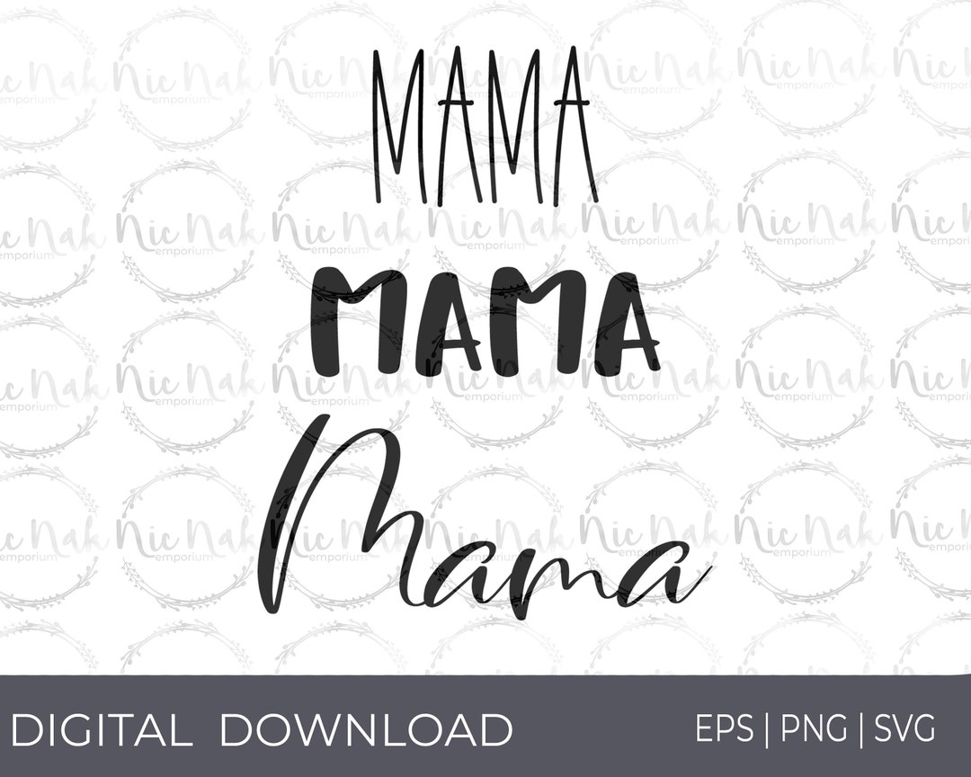 Mama Scripts in Three Fonts | Svg | Png | Eps | | Digital Download ...