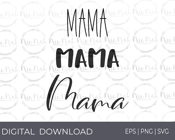 Mama Scripts in Three Fonts Svg Png Eps Digital | Etsy