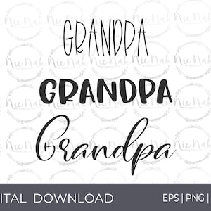 Grandpa Scripts in Three Fonts | Svg | Png | Eps | | Digital Download ...