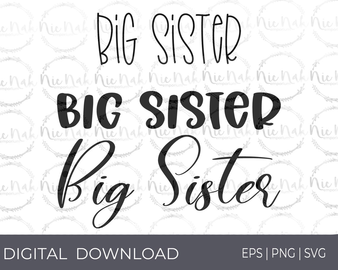 Big Sister Scripts in Three Fonts | Svg | Png | Eps | | Digital ...