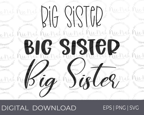 Big Sister Scripts in Three Fonts Svg Png Eps | Etsy
