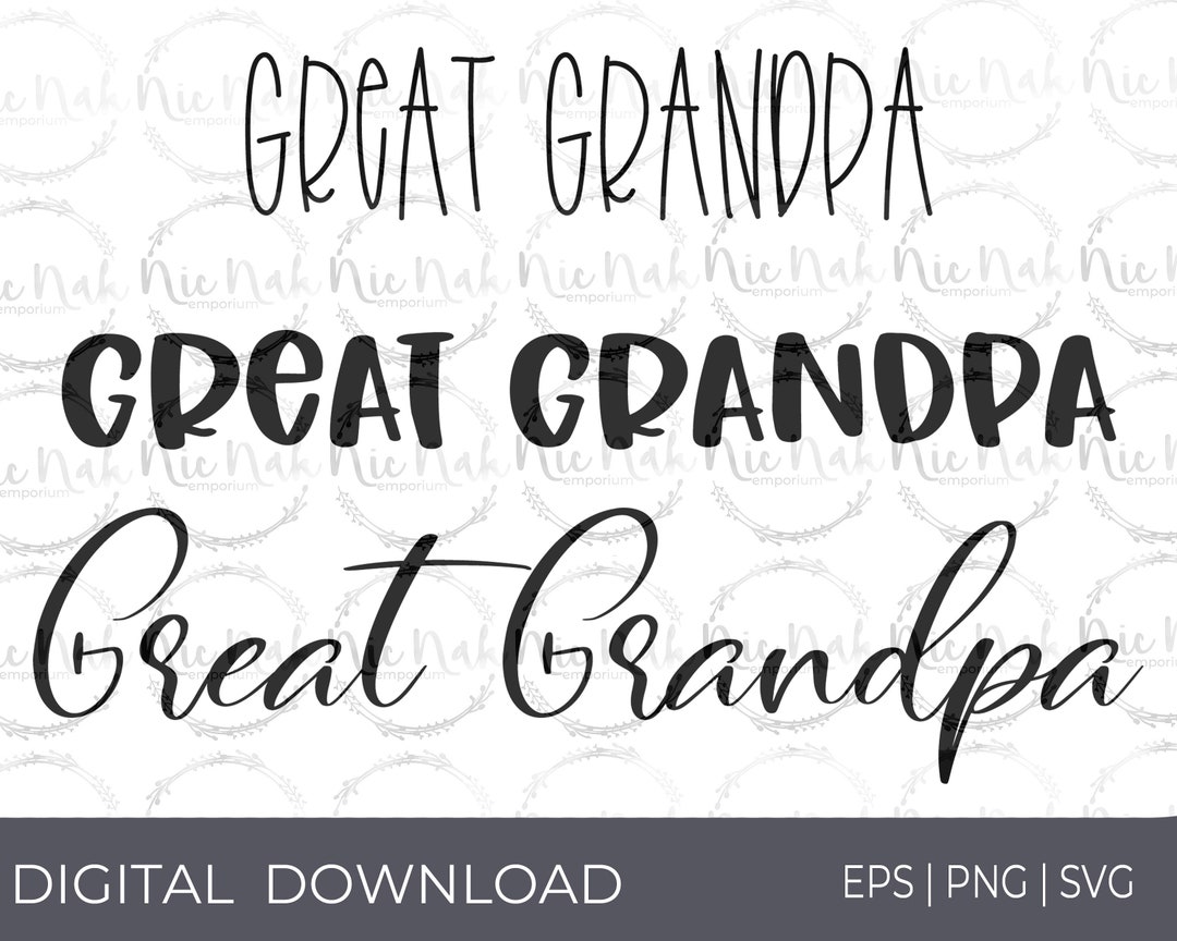 Great Grandpa Scripts in Three Fonts | Svg | Png | Eps | | Digital ...
