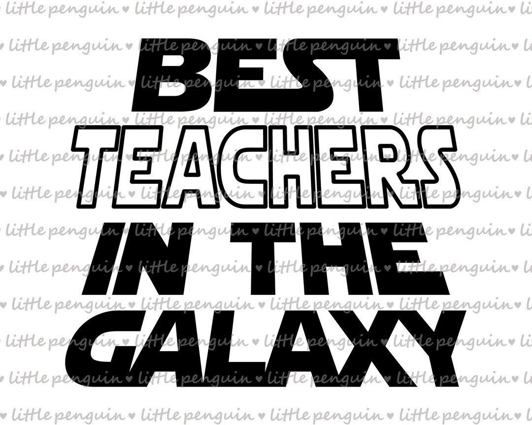 Star Wars Svg, Best Teacher in the Galaxy, Teacher Clip Art, Cutting ...