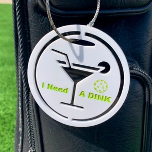 I Need A Dink Pickleball Humor Bag Tag, Pickleball Gift for A Friend ...