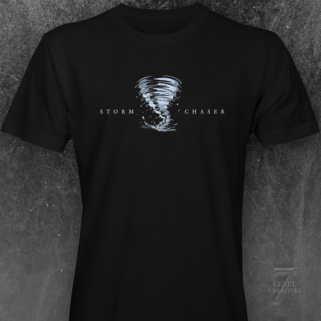 Storm Chaser T-shirt | Tornado Shirt | Extreme Weather Tee ...