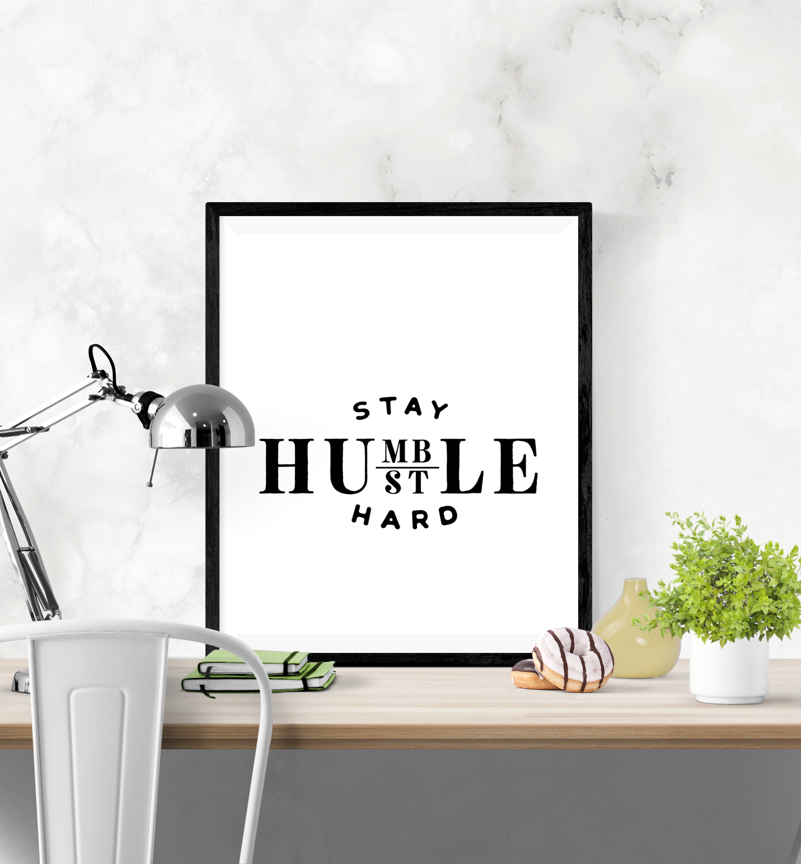 Motivational Quote Stay Humble Hustle Hard Home Print | Etsy