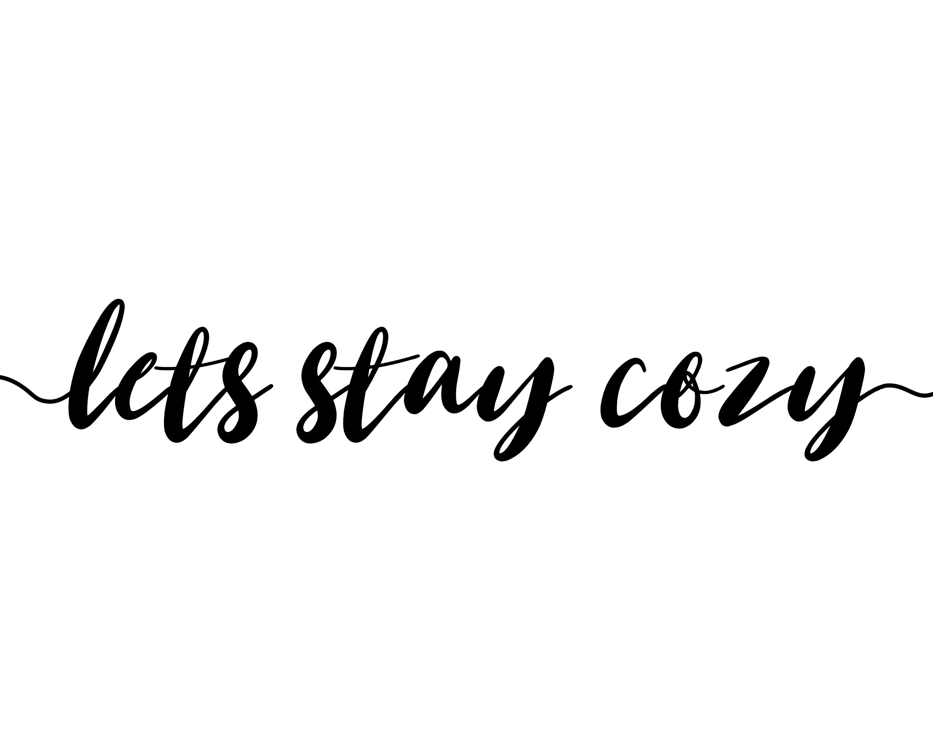 Lets Stay Cozy Home Sign / Printable Download Cozy Signs / House ...