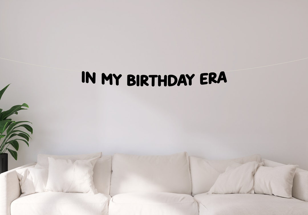 In My Birthday Era Banner | Birthday Party Decor | Teen Era | Adult ...
