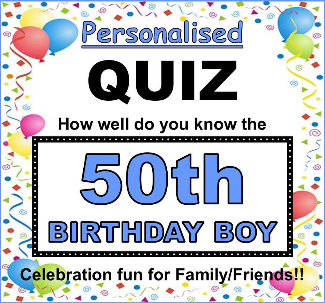 50th BIRTHDAY BOY Fun Personalised Quiz Game (how Well Do You Know Him ...