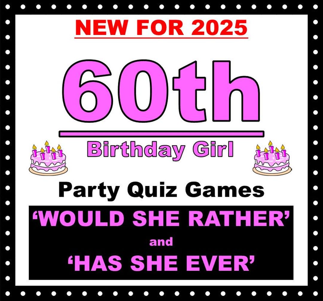 New for 2025! 60th BIRTHDAY GIRL Party Quiz Games-'would She Rather ...