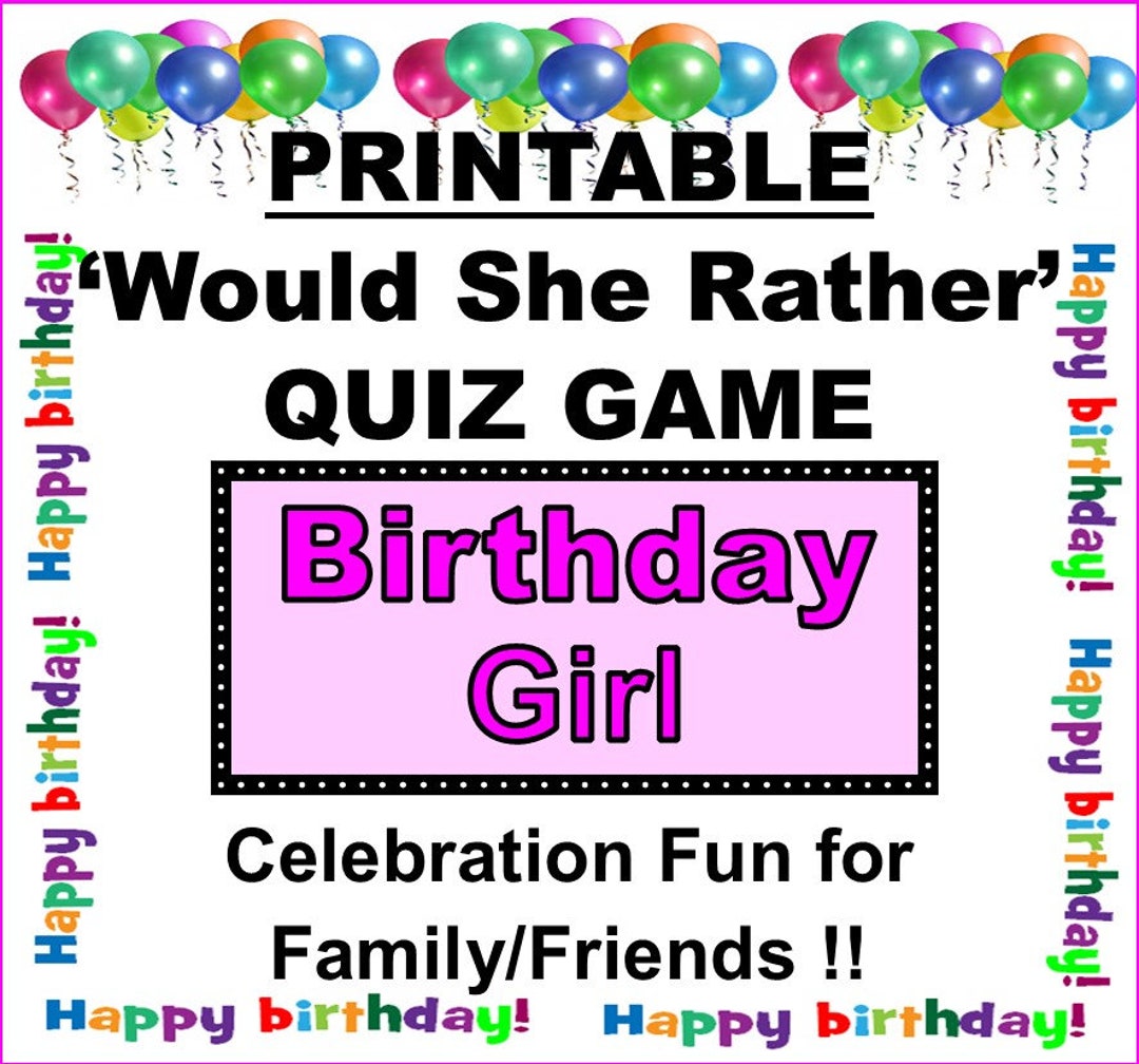 Printable Birthday Girl 'WOULD SHE RATHER' Game - Fun Family/friends ...