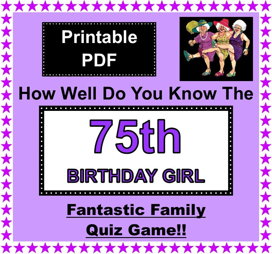 Printable 75th BIRTHDAY GIRL Family Quiz Game - Players Sheets ...