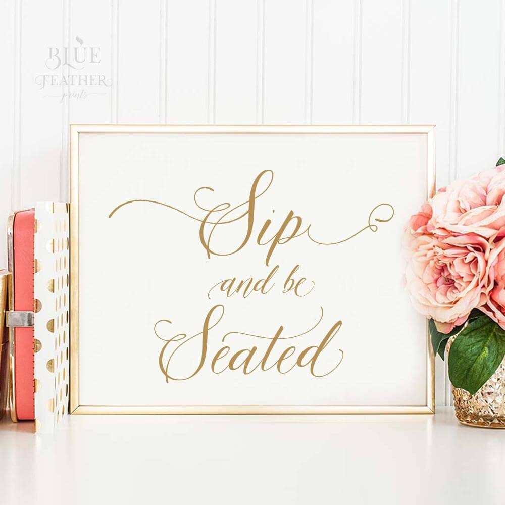 Sip and Be Seated, Wedding Printable Sign, Gold, Shot Place Cards, Find ...